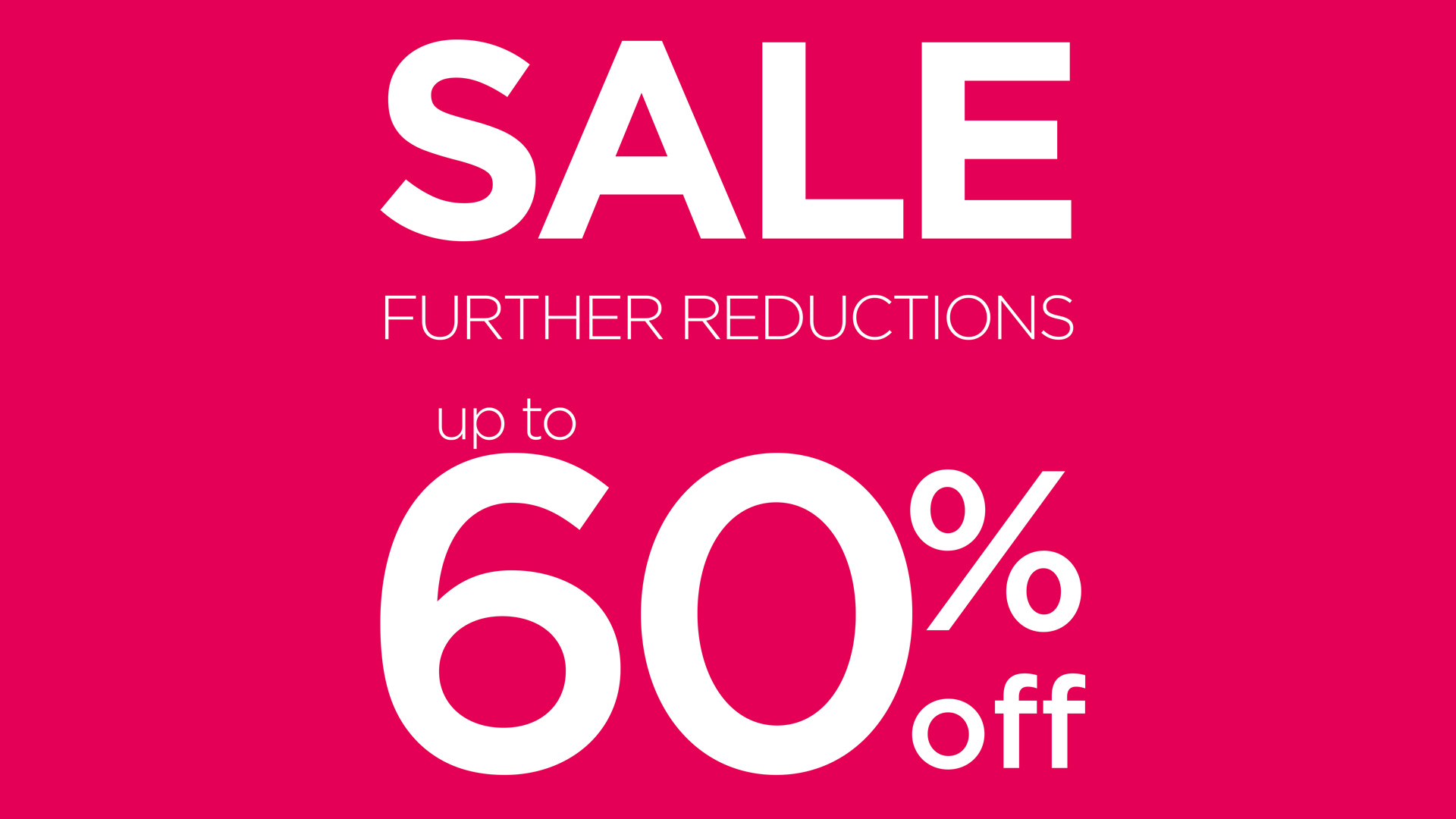 S A L E Further Reductions Up To 60% off • Voisins Department Store